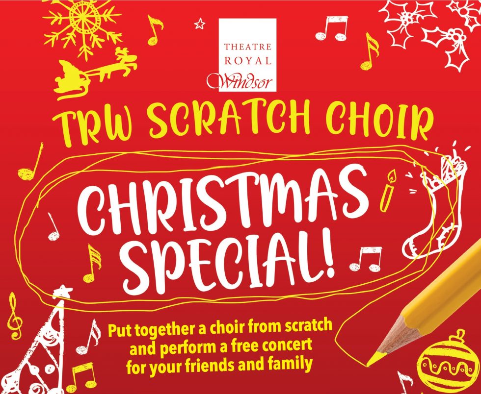Scratch Choir – Theatre Royal Windsor